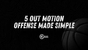Easy-to-Understand 5 Out Motion Offense for Any Age Level - Hoopsense ...