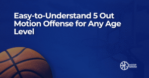 Easy-to-Understand 5 Out Motion Offense for Any Age Level - Hoopsense ...